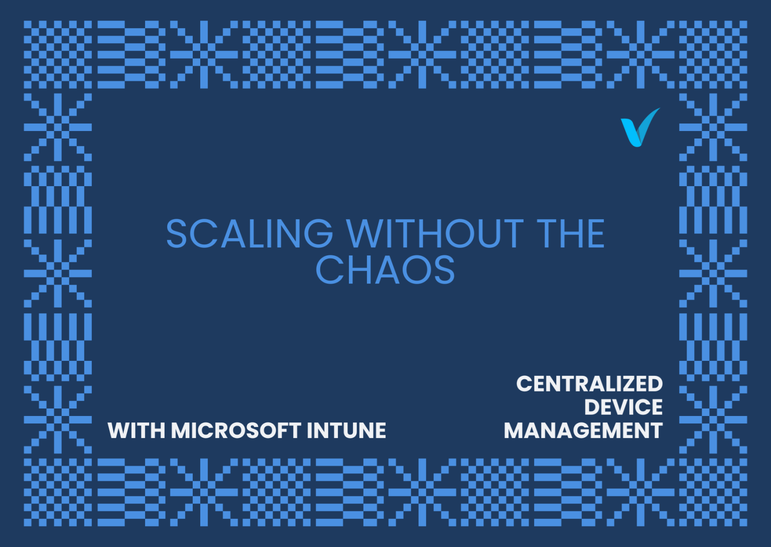 Scaling Without the Chaos: Centralized Device Management with Microsoft ...